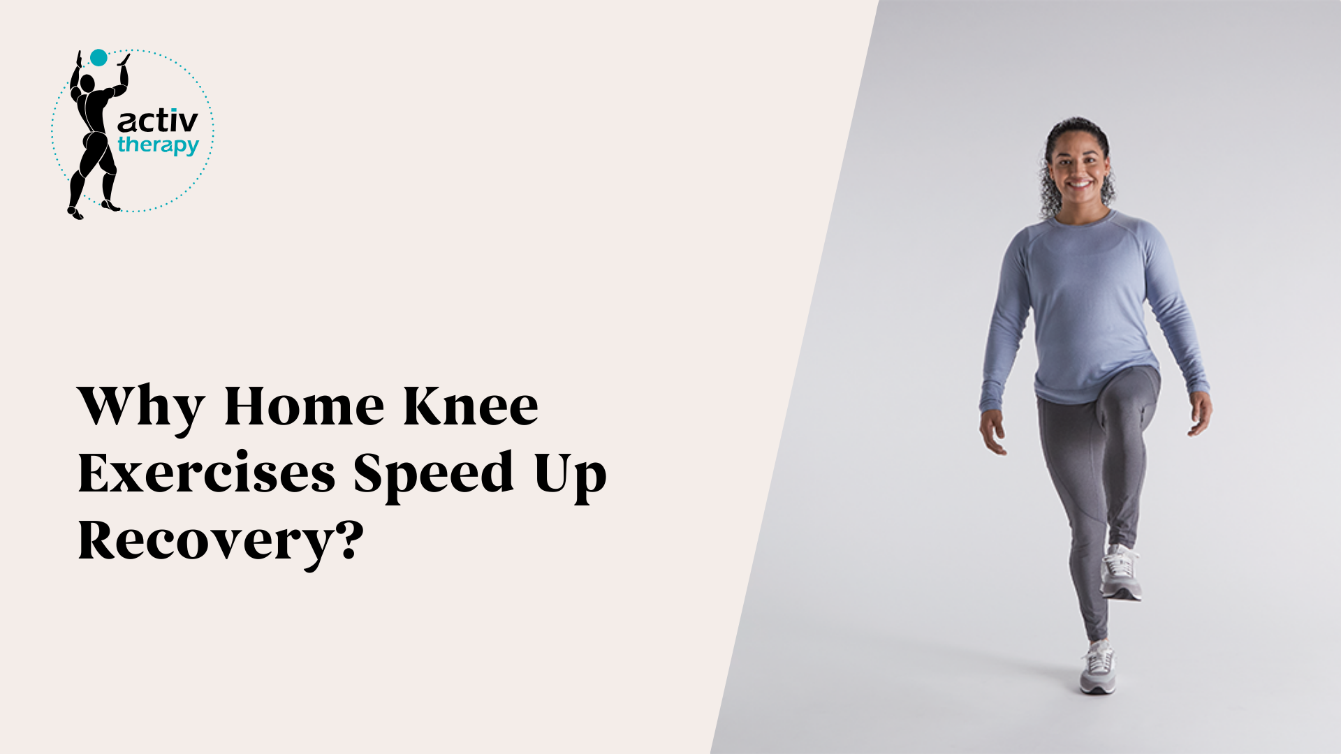 Why Home Knee Exercises Speed Up Recovery? | Activ Therapy